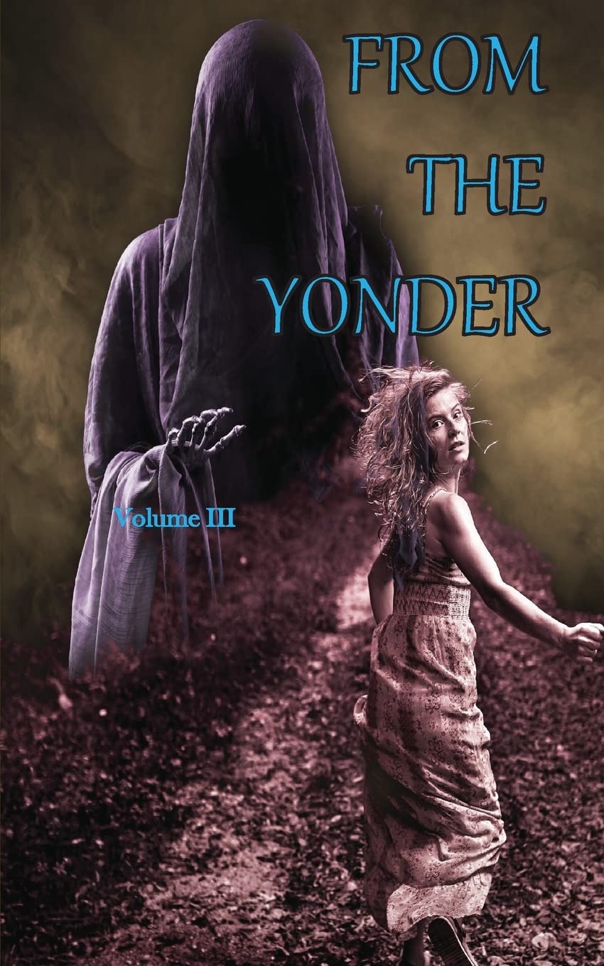 From The Yonder, Vol. 3 by Joshua P. Sorensen | Goodreads