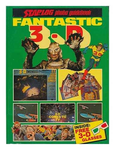 Fantastic 3-D. A STARLOG Photo Guidebook by David (editor) Hutchison ...