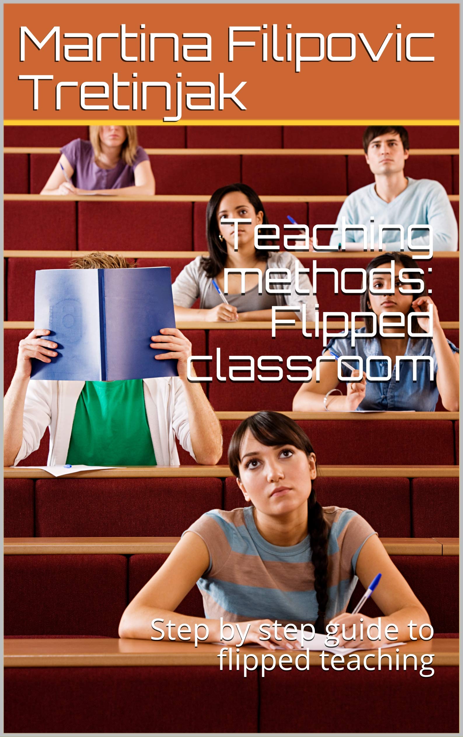 Teaching methods: Flipped classroom: Step by step guide to flipped ...