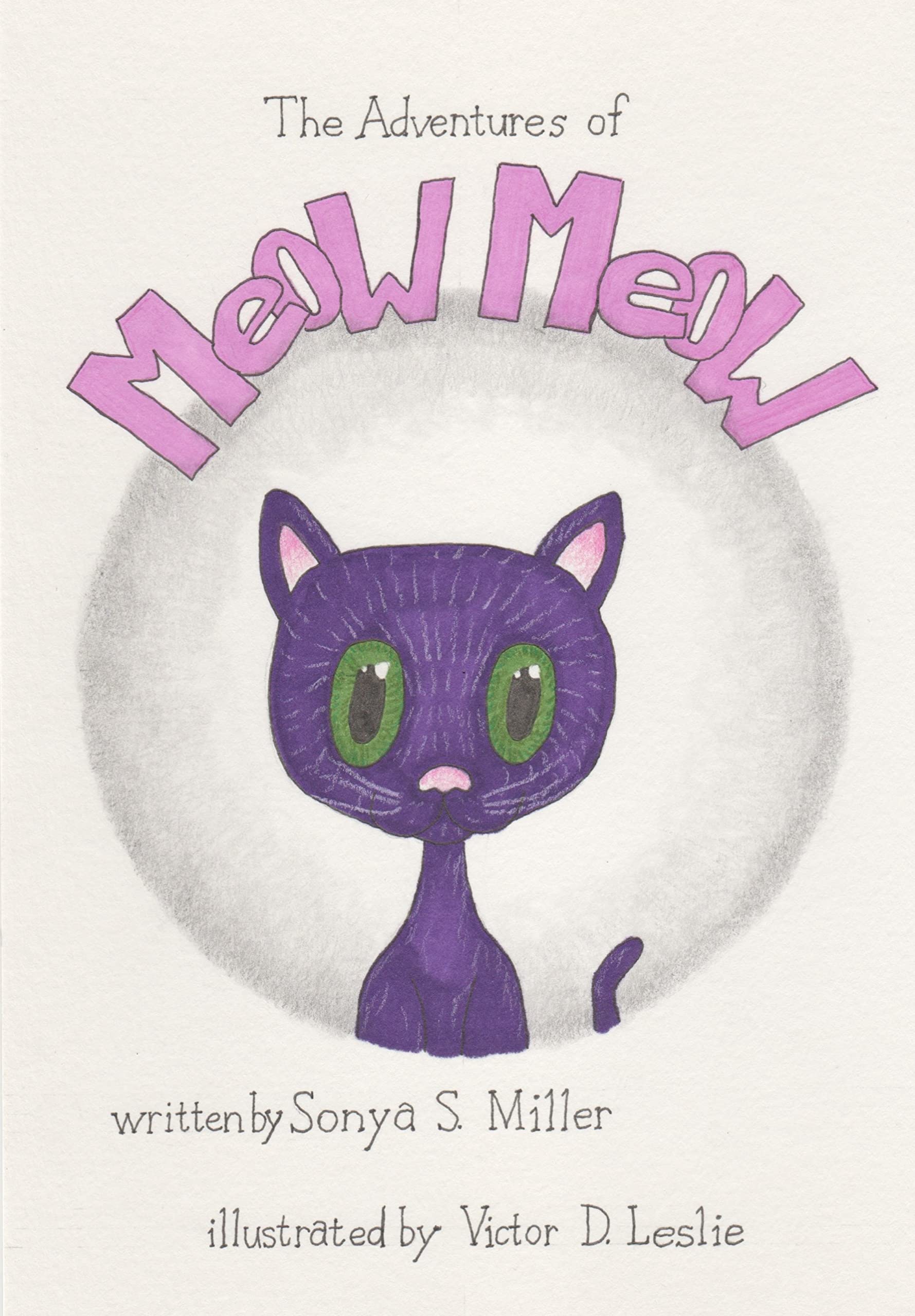 The Adventures of Meow Meow by Sonya S. Miller | Goodreads