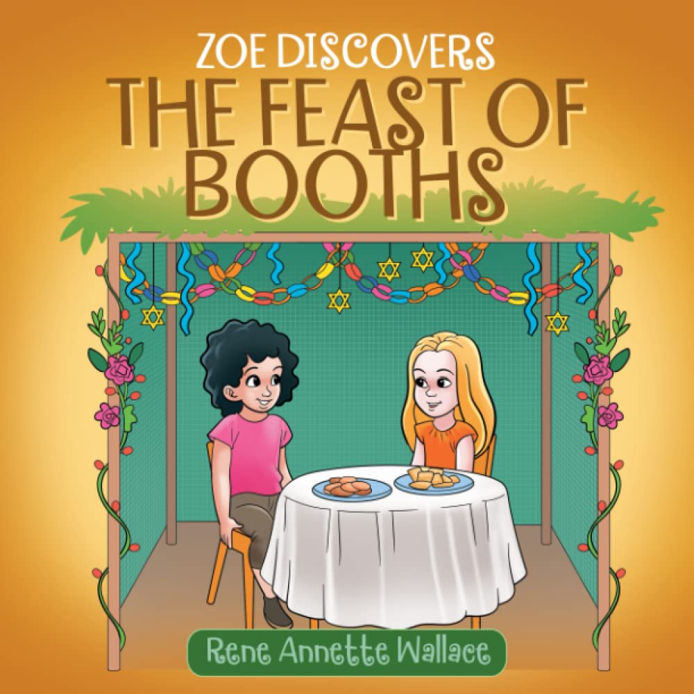 Zoe Discovers the Feast of Booths: Understanding Sukkot for Christian ...