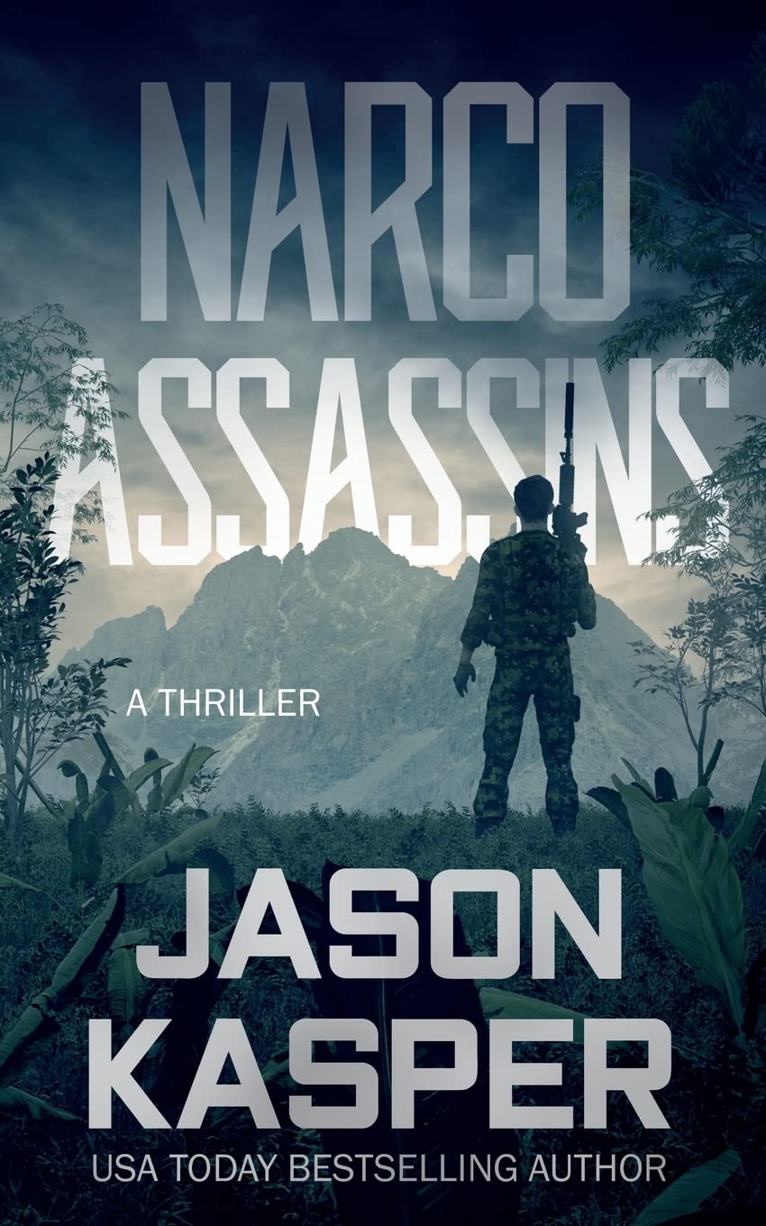 Narco Assassins: A David Rivers Thriller by Jason Kasper | Goodreads