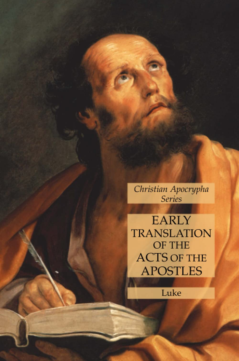 Early Translation of the Acts of the Apostles: Christian Apocrypha ...