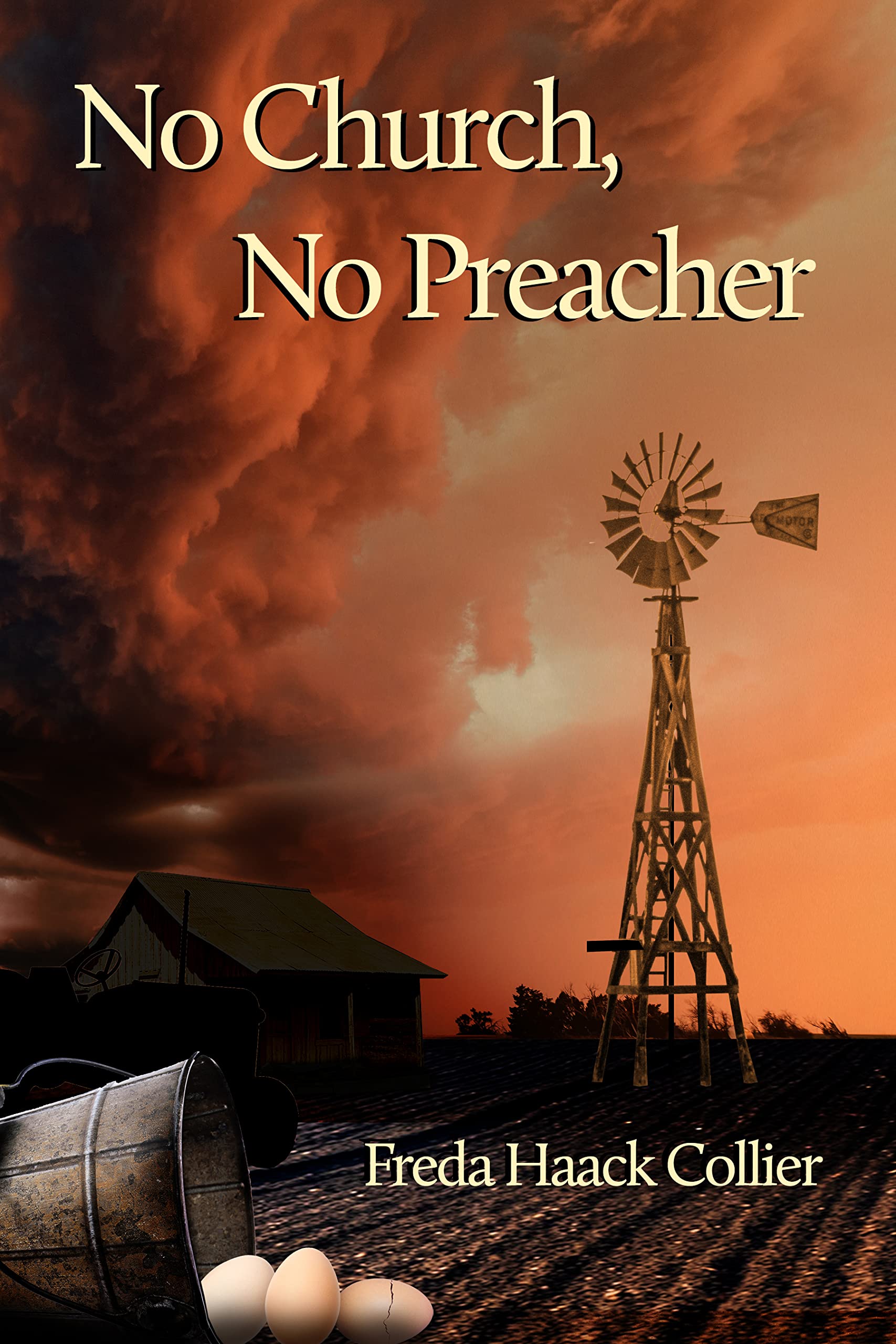 No Church, No Preacher by Freda Haack Collier | Goodreads