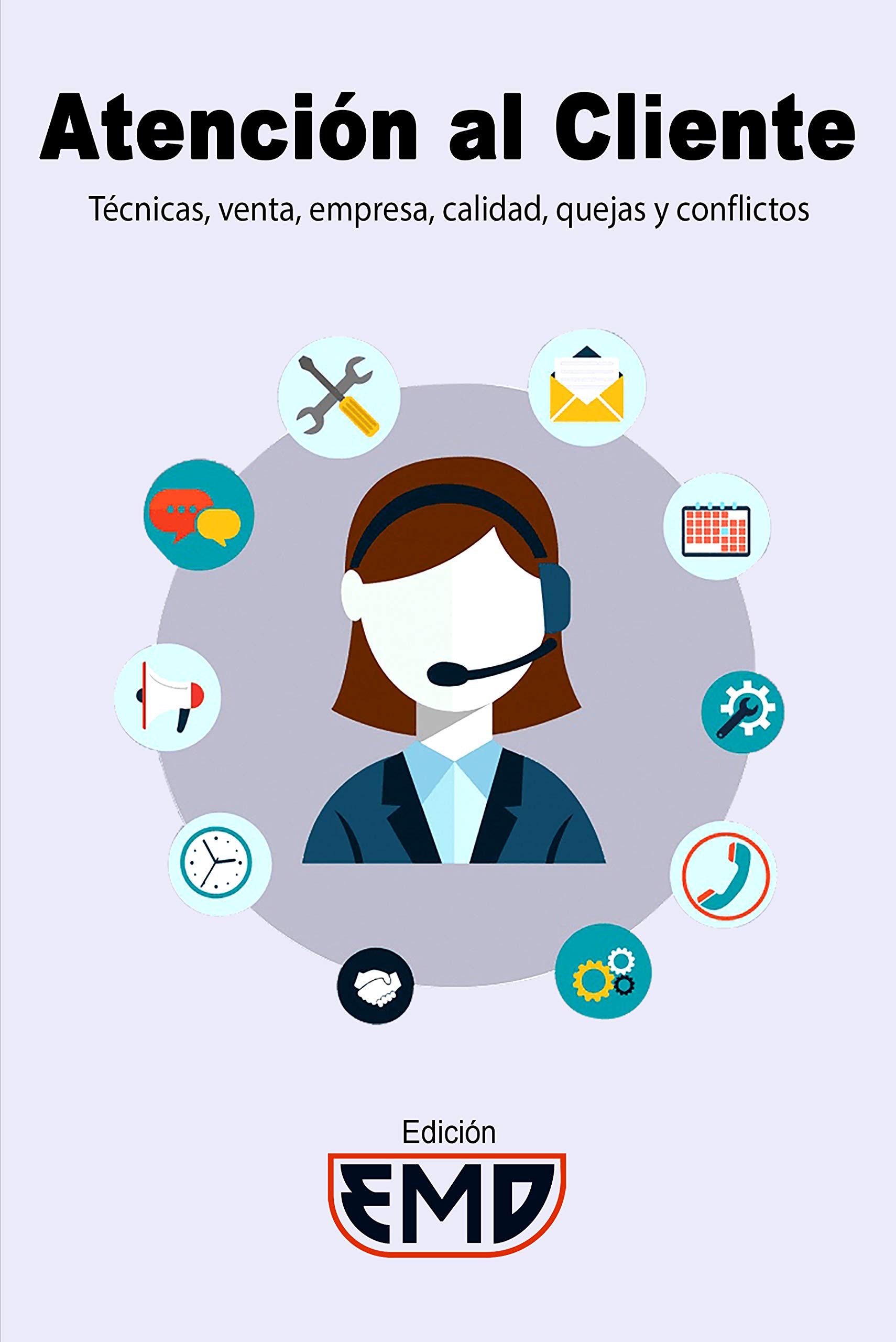 Atención al Cliente: Técnicas, venta, empresa, calidad, quejas y ...
