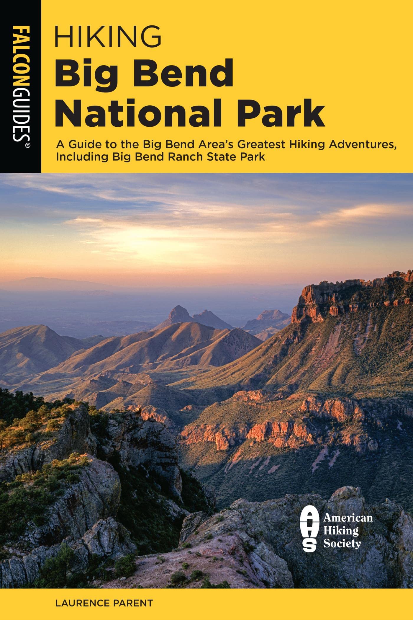 Hiking Big Bend National Park: A Guide to the Big Bend Area's Greatest ...