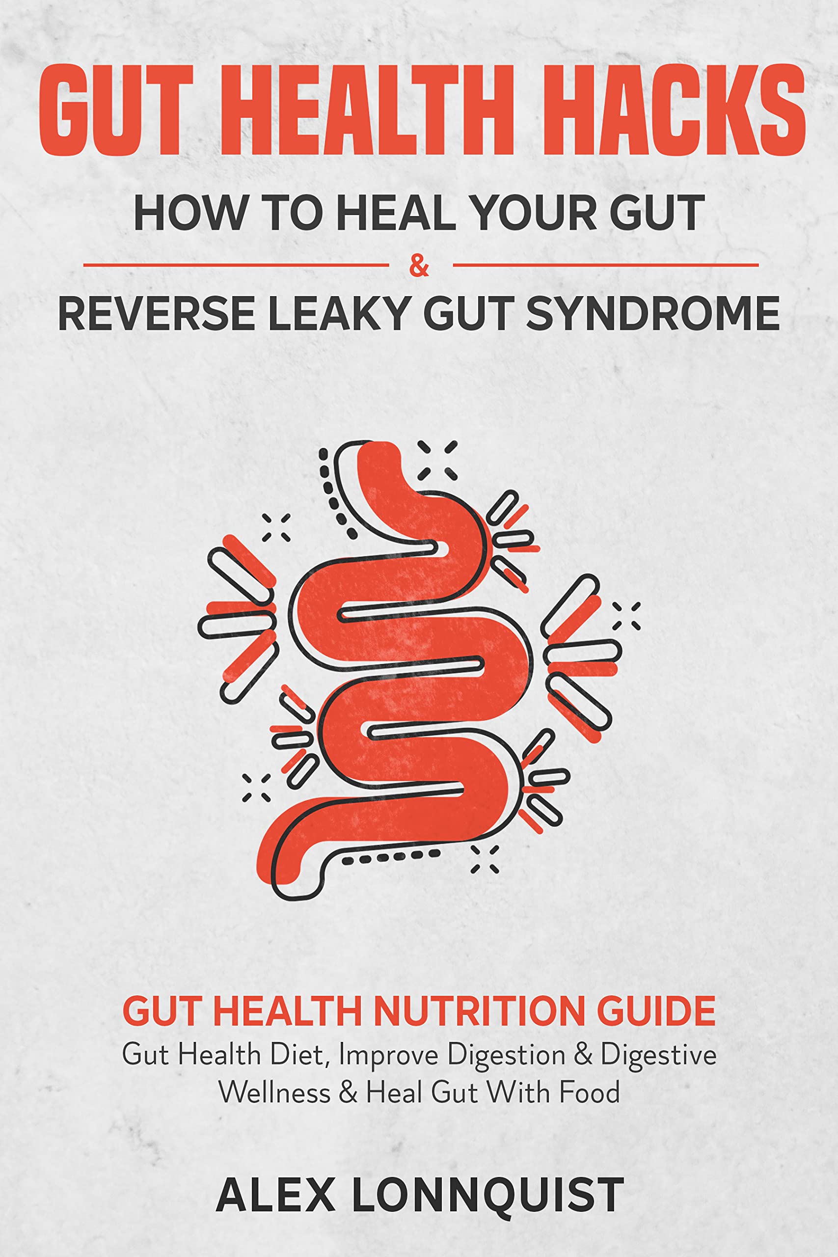 Gut Health Hacks: How To Heal Your Gut & Reverse Leaky Gut Syndrome ...