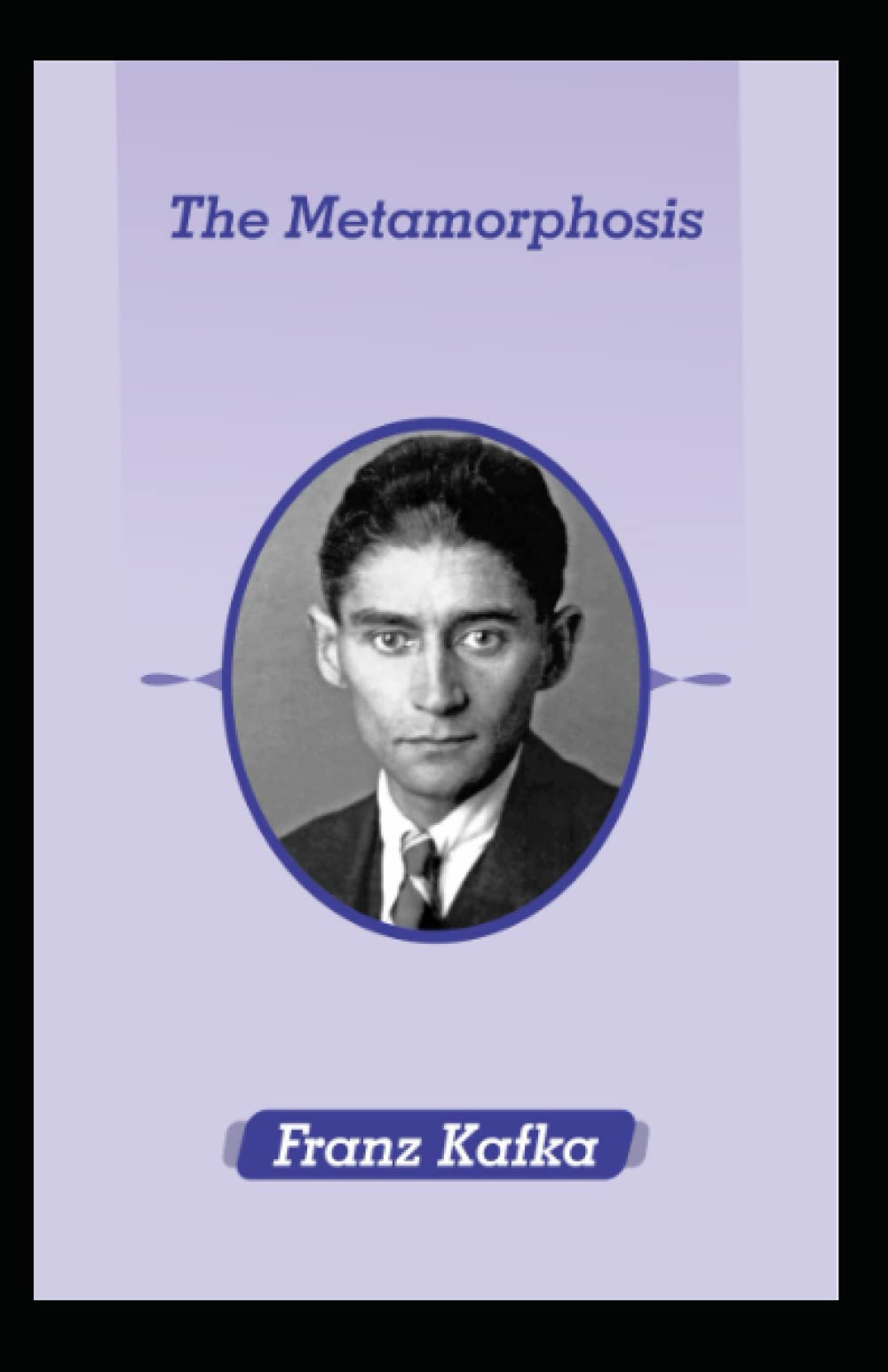 The Metamorphosis By Franz Kafka: Illustrated Edition by Franz Kafka ...