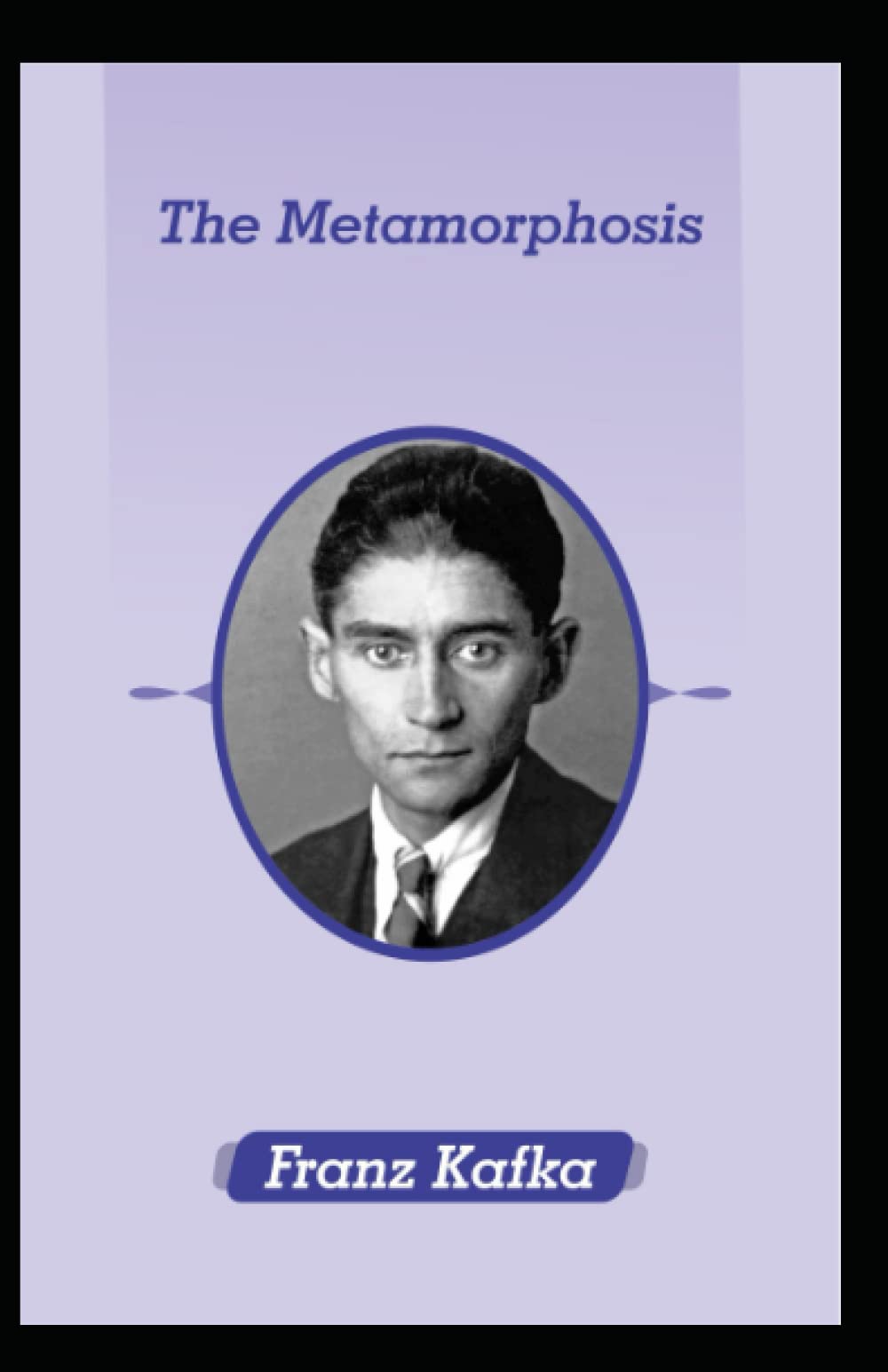 The Metamorphosis By Franz Kafka: Illustrated Edition by Franz Kafka ...