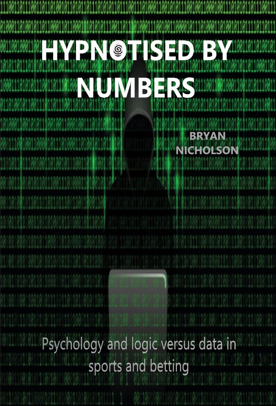 HYPNOTISED BY NUMBERS: Psychology and logic versus data in sports and ...