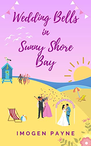 Wedding Bells in Sunny Shore Bay (Sunny Shore Bay Book 5): Escape to ...