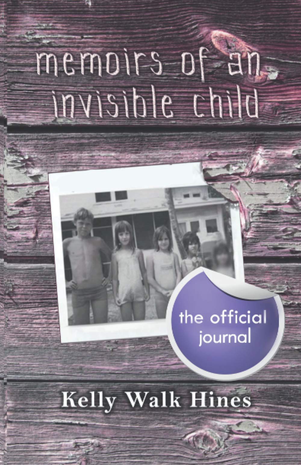 Memoirs of an invisible child journal by Kelly Walk Hines | Goodreads