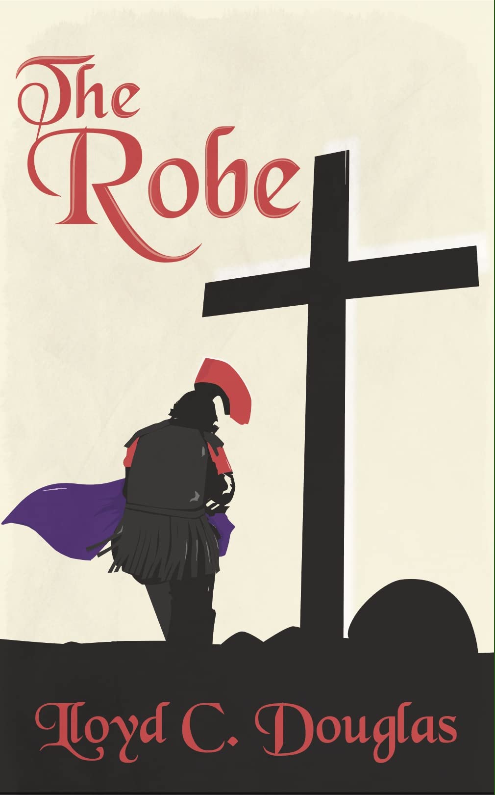 The Robe: The Story of the Soldier Who Tossed for Christ's Robe and Won ...