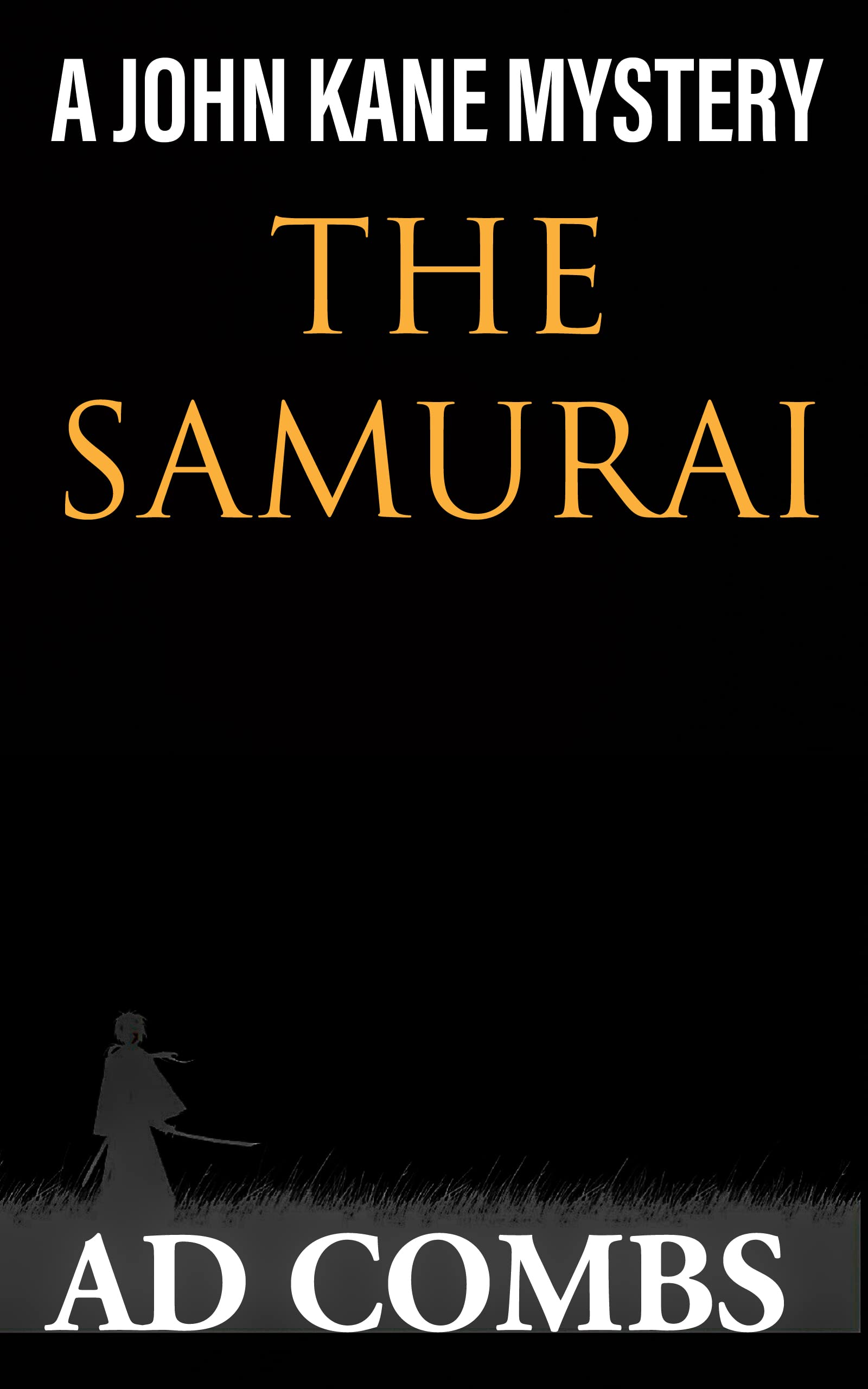 The Samurai: (A John Kane Mystery #24) by A.D. Combs | Goodreads