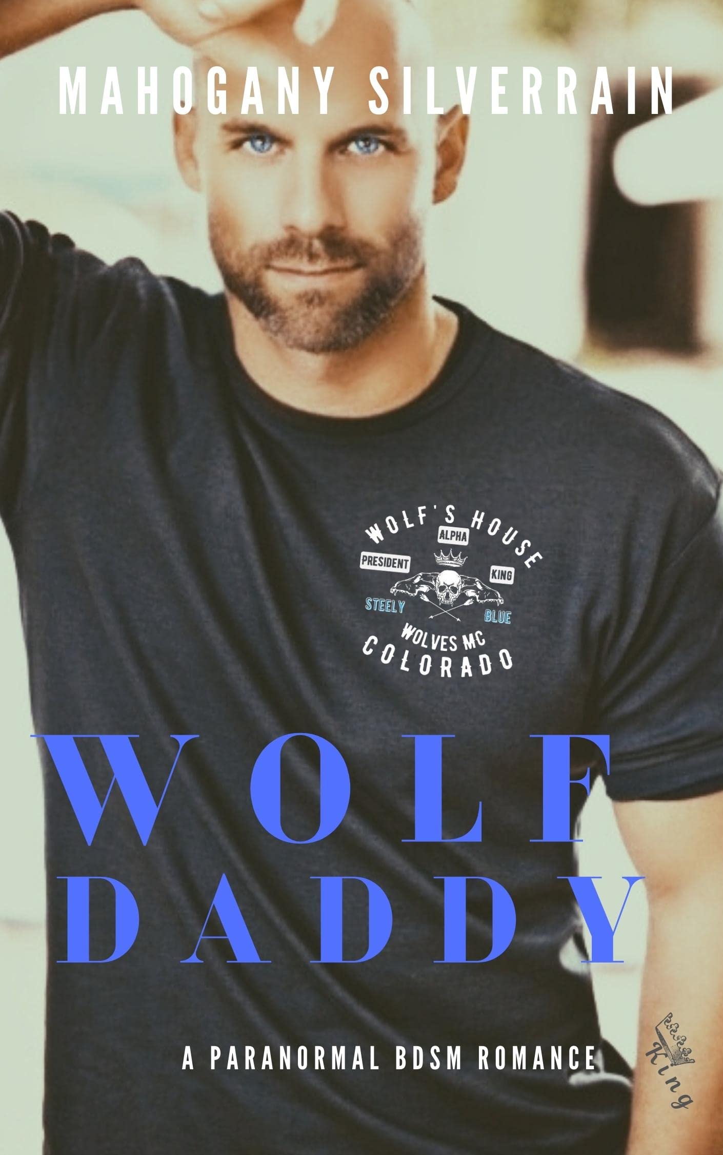 Wolf Daddy: A Paranormal BDSM Romance by Mahogany SilverRain | Goodreads