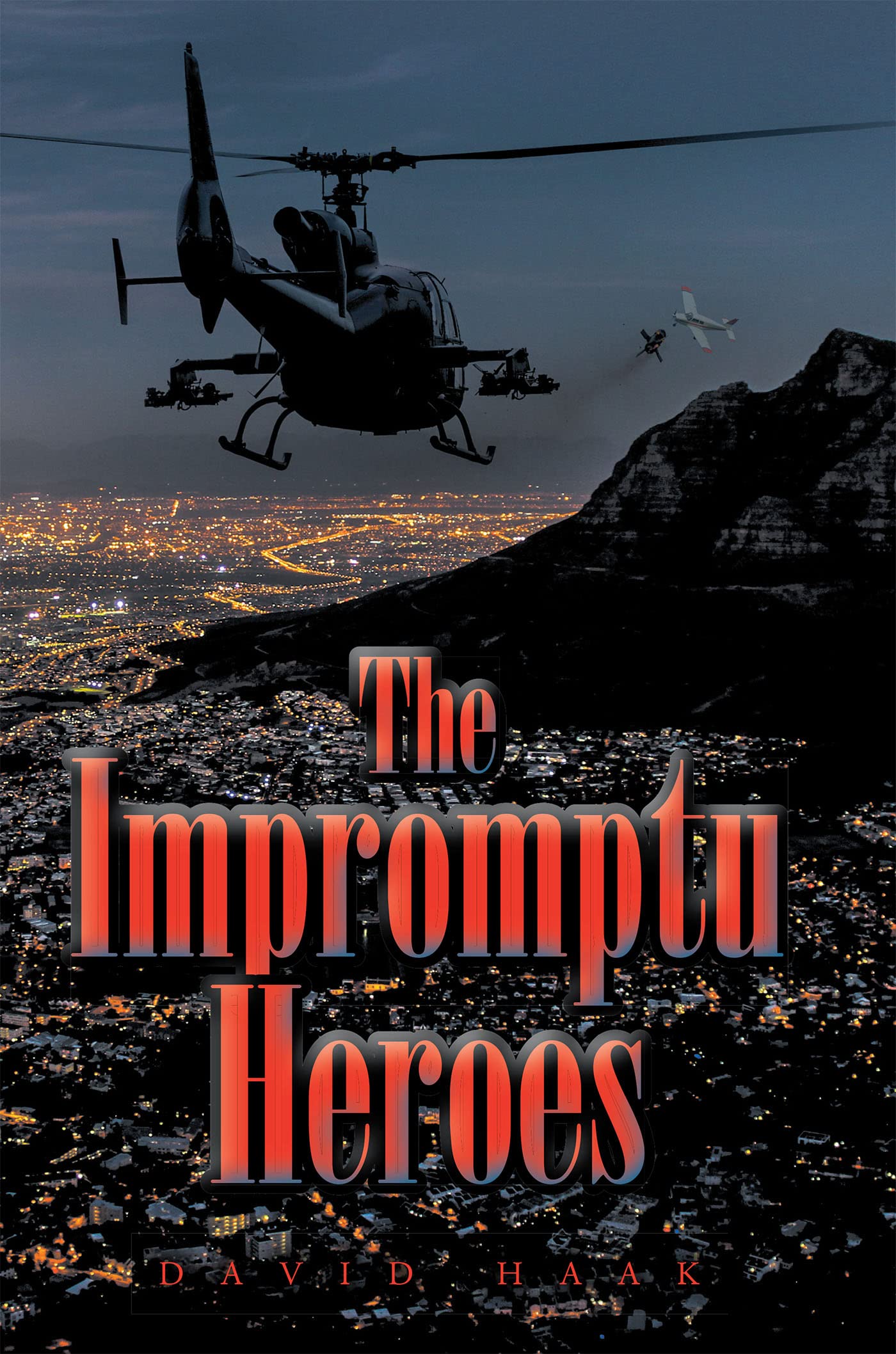 The Impromptu Heroes by David Haak | Goodreads