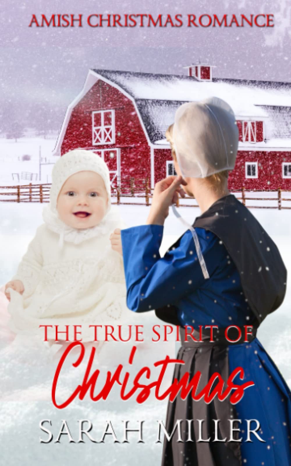 The True Spirit of Christmas (Amish Christmas) by Sarah Miller | Goodreads