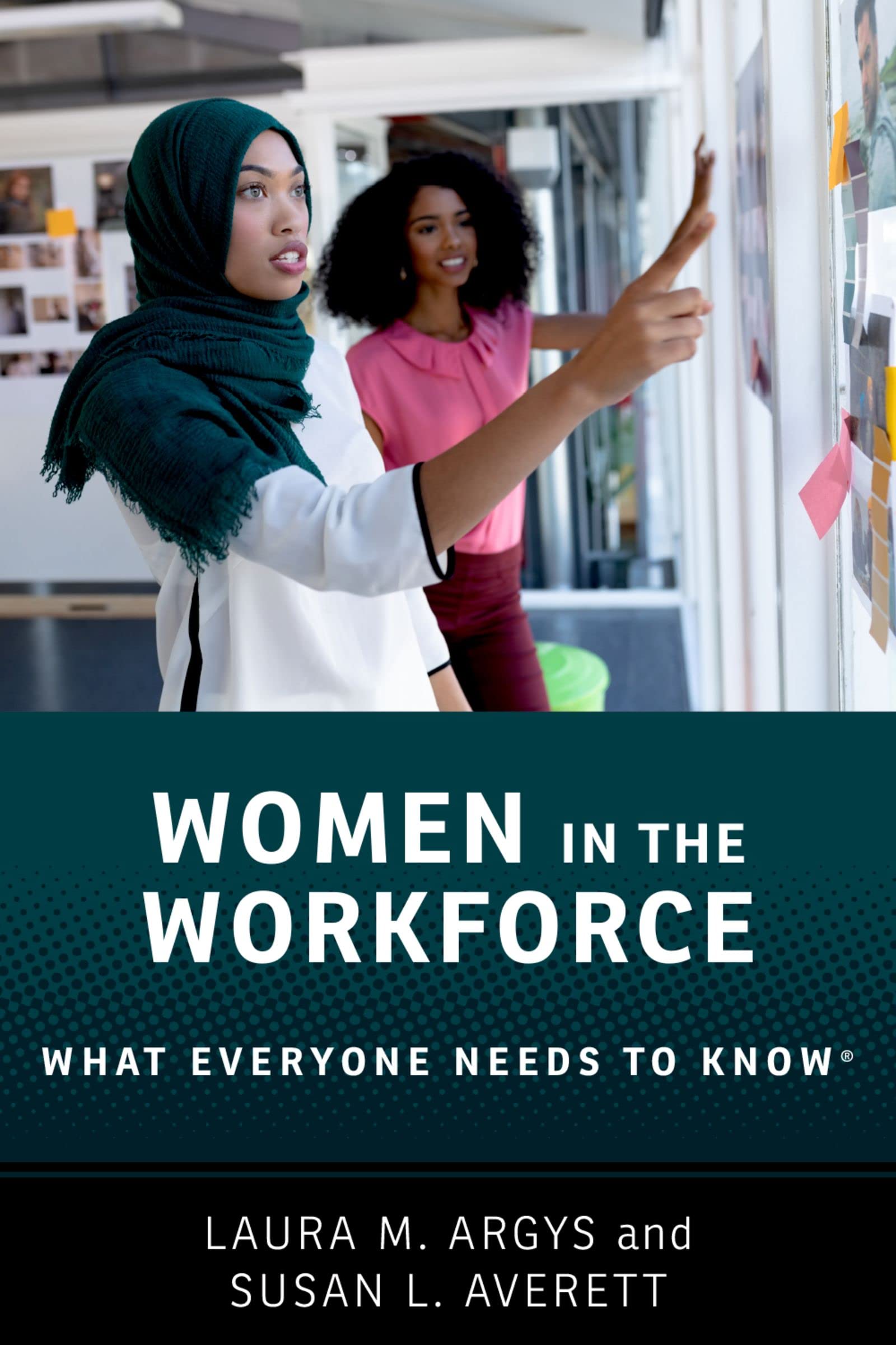 Women in the Workforce: What Everyone Needs to Know® by Laura M. Argys ...