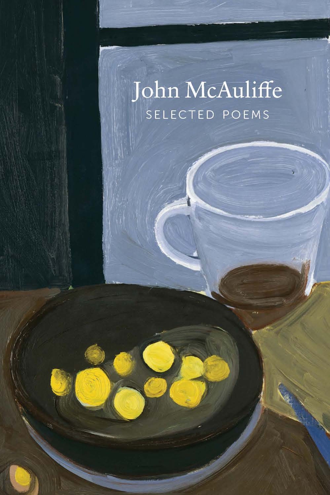 Selected Poems | John McAuliffe by John McAuliffe | Goodreads