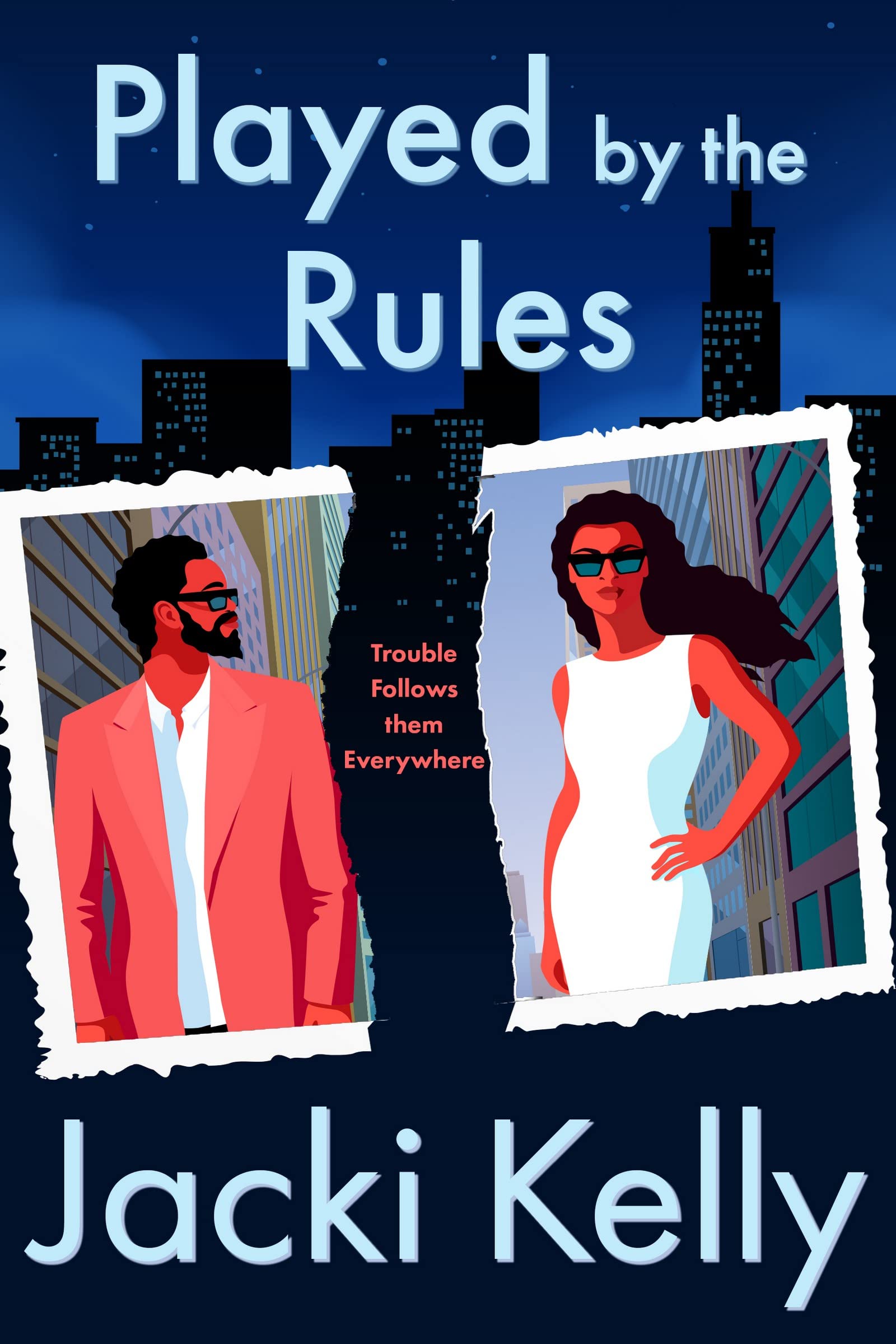 Played By The Rules: The Rules Series by Jacki Kelly | Goodreads