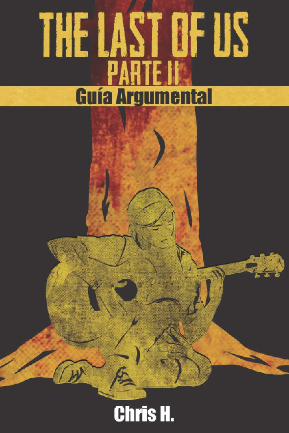 The Last of Us Parte II - Guía Argumental by Chris Herraiz | Goodreads
