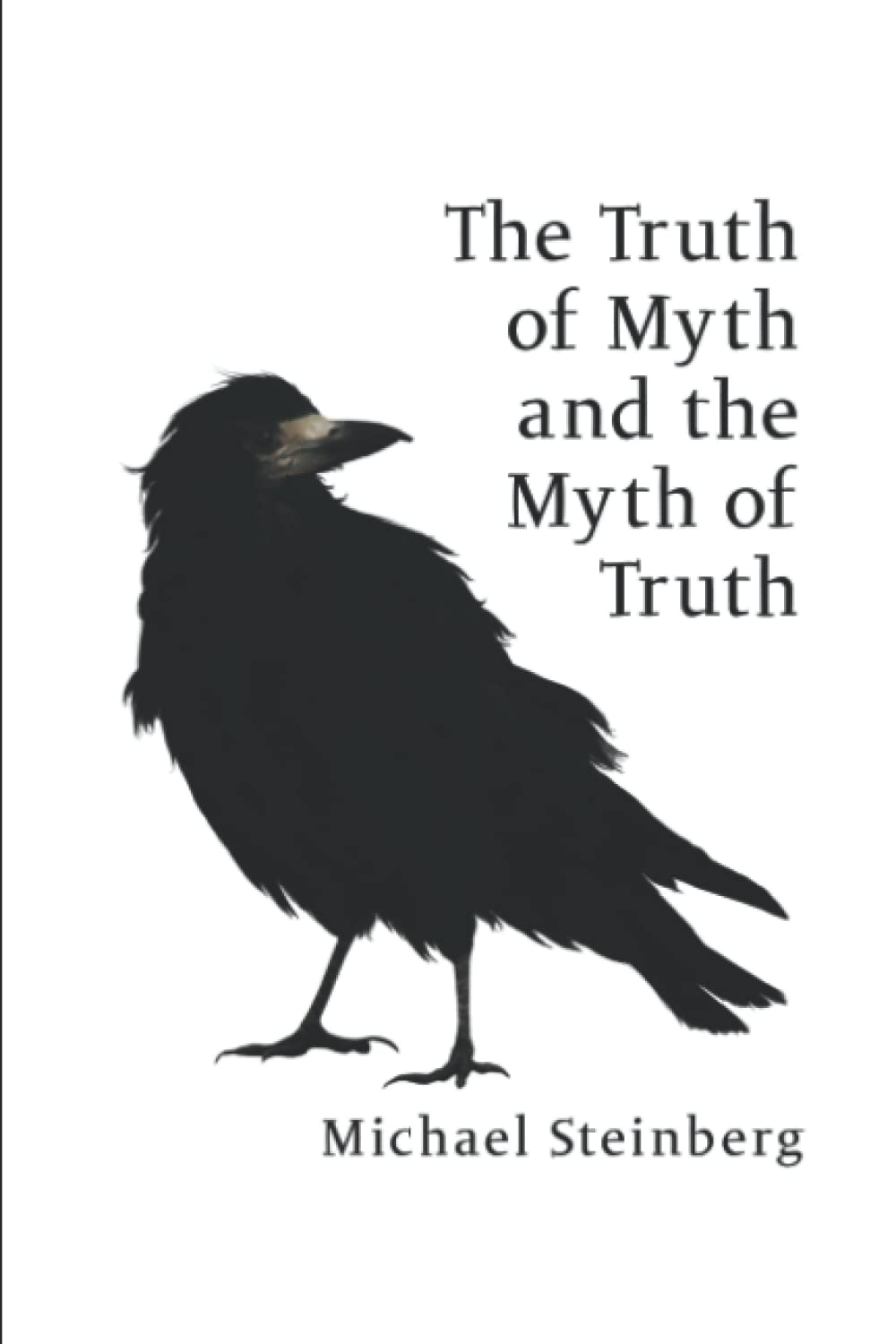 The Truth of Myth and the Myth of Truth: A text with interruptions by ...