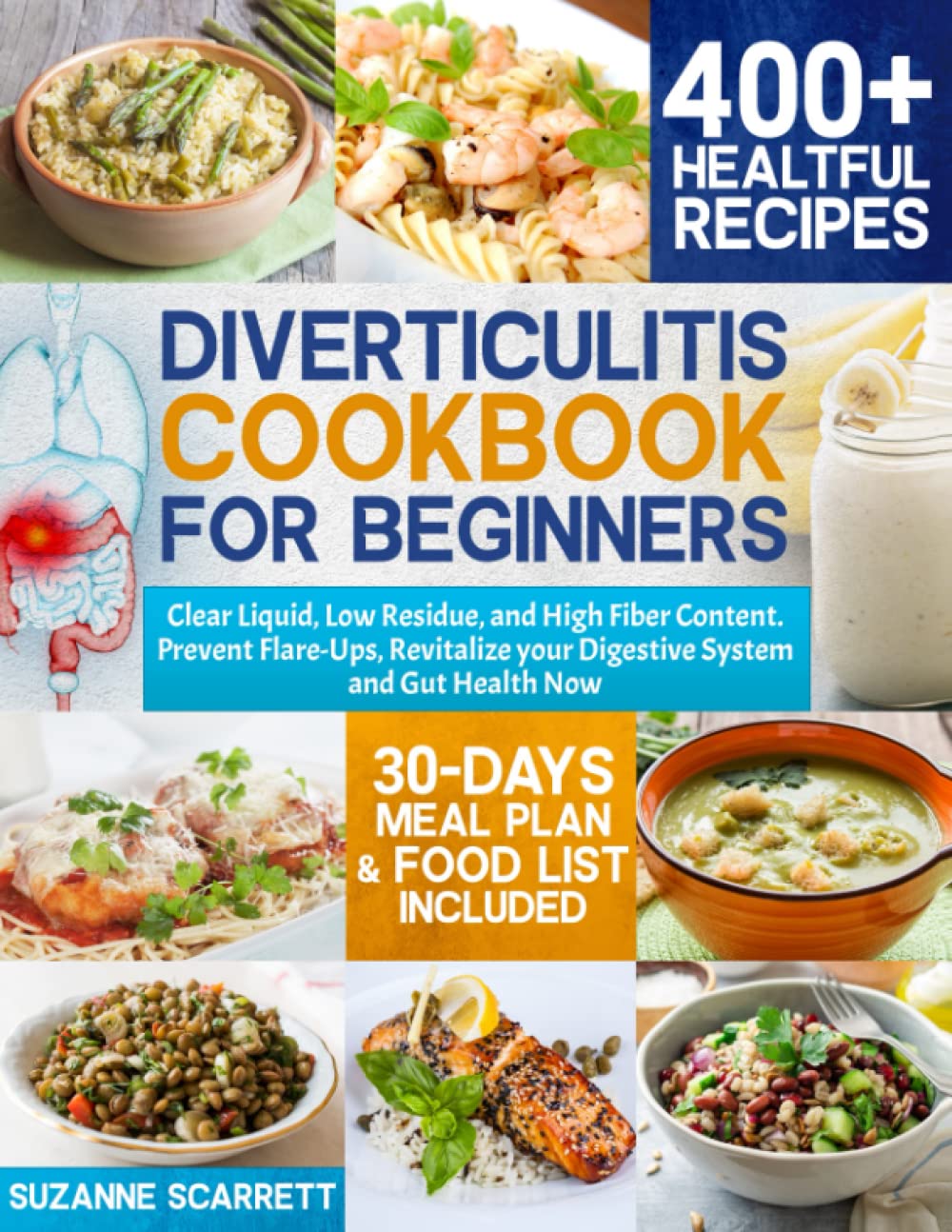 Diverticulitis Cookbook for Beginners: 400+ Healthful Recipes. Clear ...