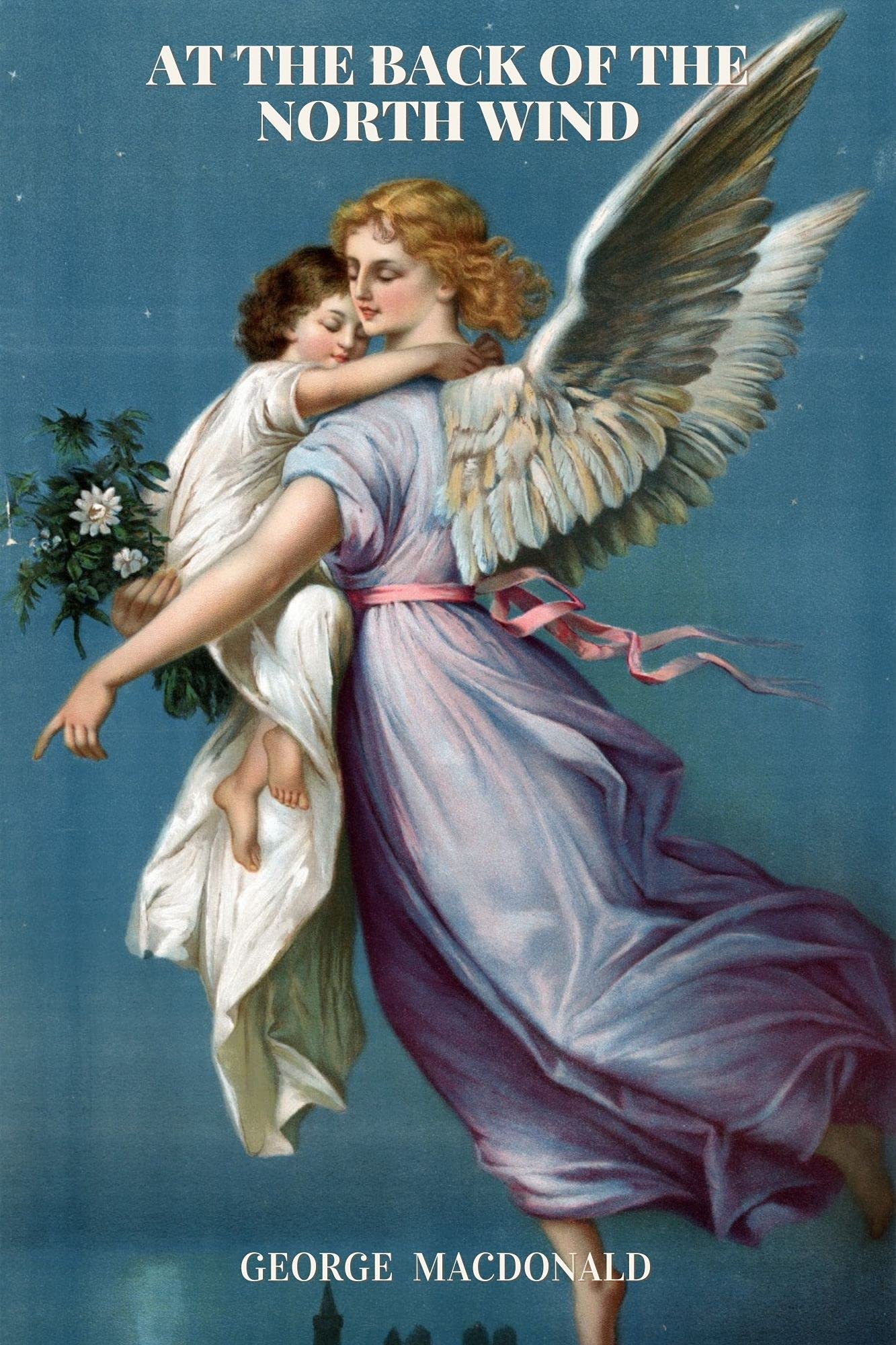 At the Back of the North Wind: with original illustration by George ...