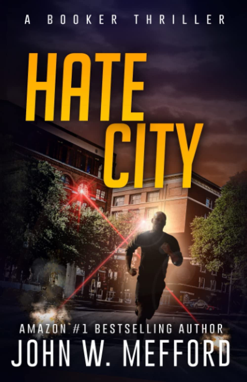 Hate City (The Booker Crime Thrillers) by John W. Mefford | Goodreads