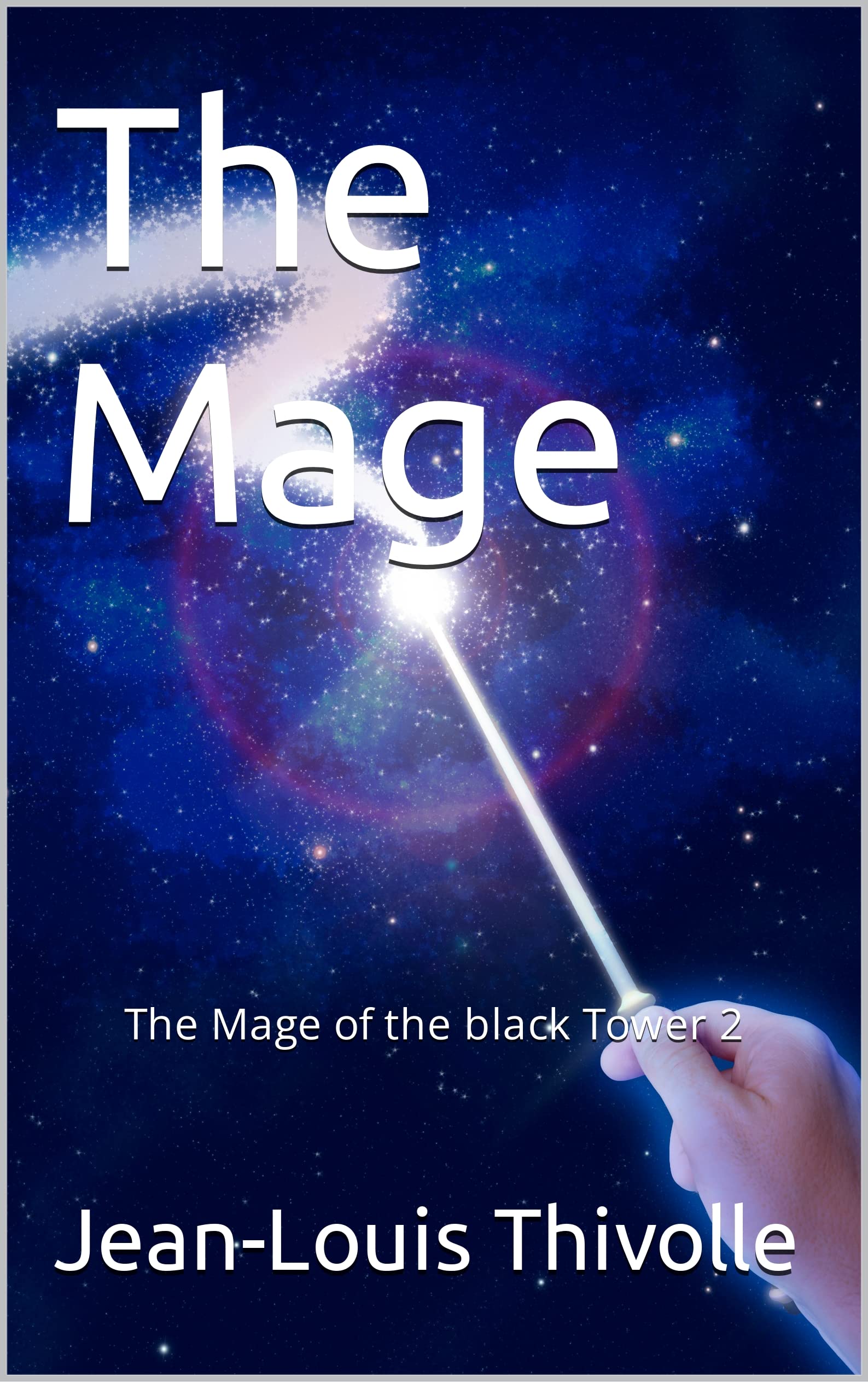 The Mage: The Mage of the black Tower 2 by Jean-Louis Thivolle | Goodreads