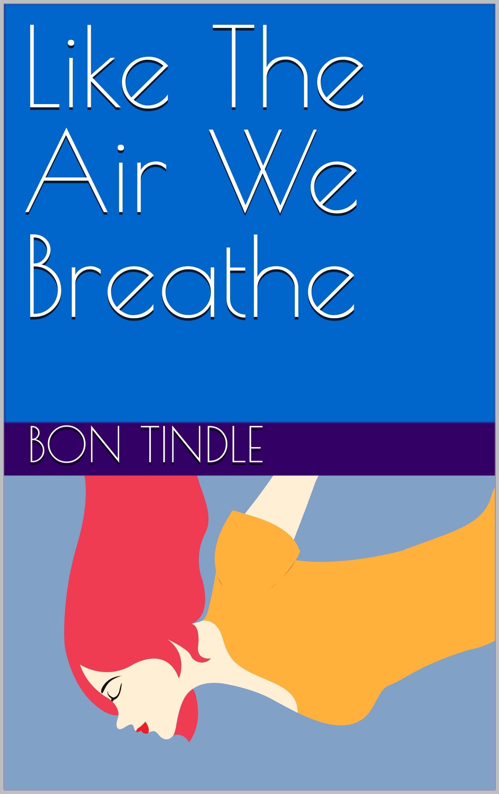 like-the-air-we-breathe-by-bon-tindle-goodreads