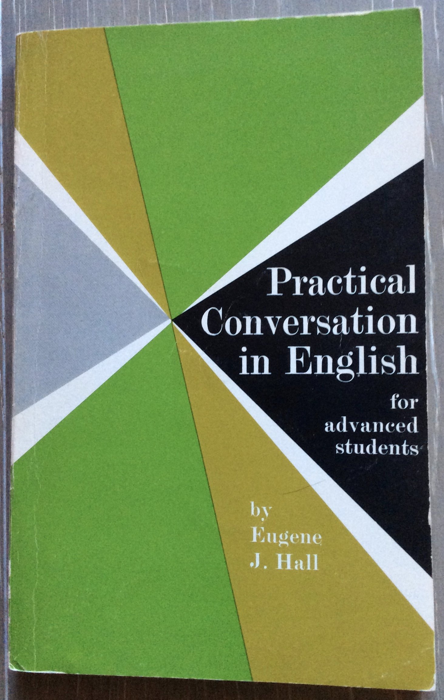 Practical Conversation in English by Eugene J. Hall | Goodreads