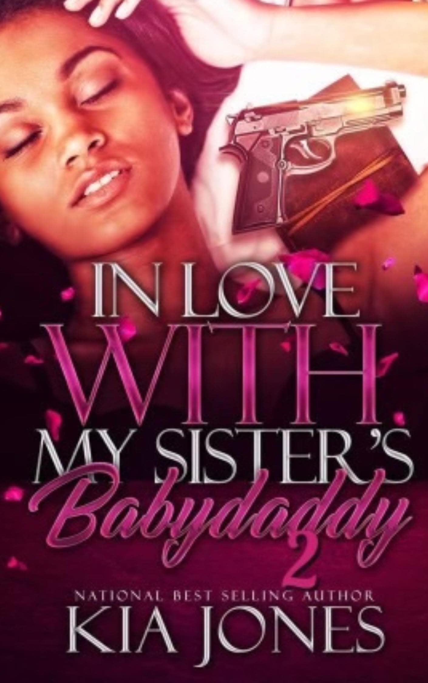 In Love With My Sister's Babydaddy 2 by Kia Jones | Goodreads