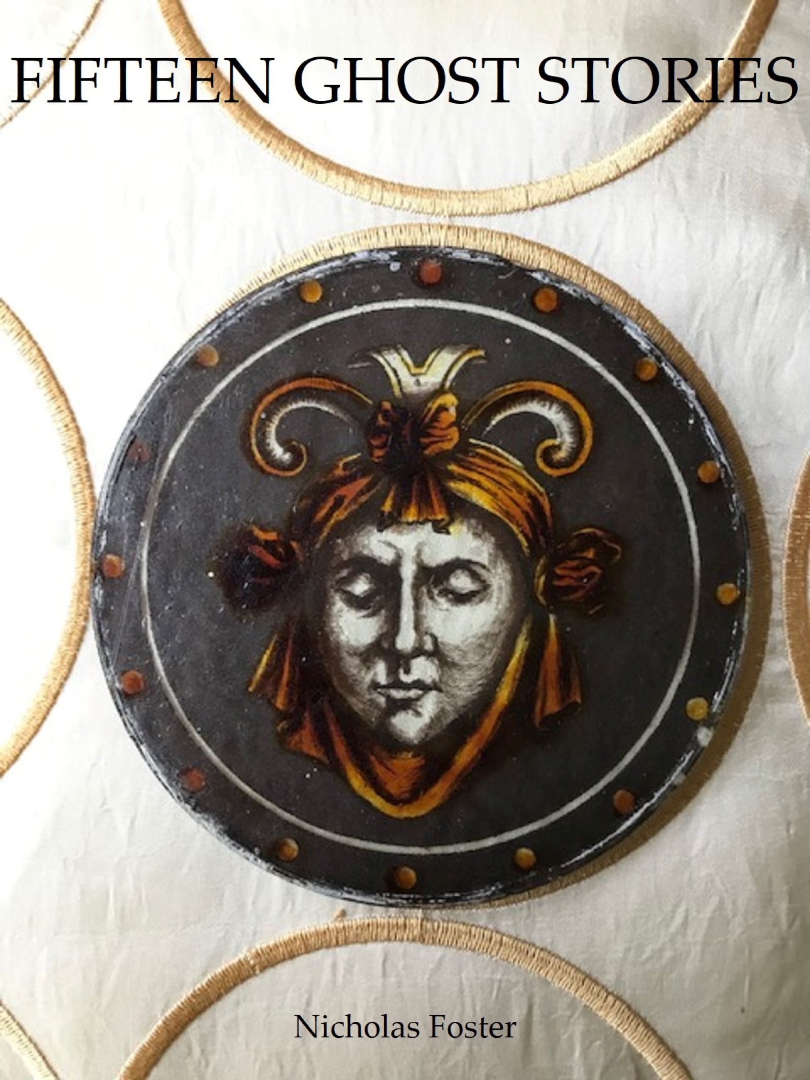 Fifteen Ghost Stories by Nicholas Foster | Goodreads