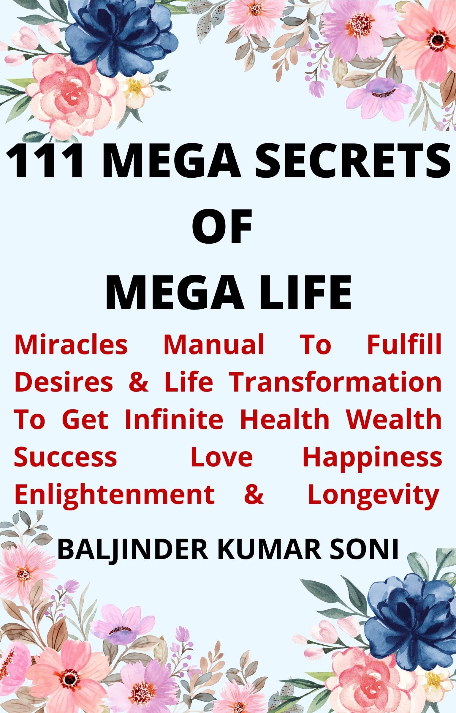 111 MEGA SECRETS OF MEGA LIFE: Miracles Manual To Fulfill Desires ...