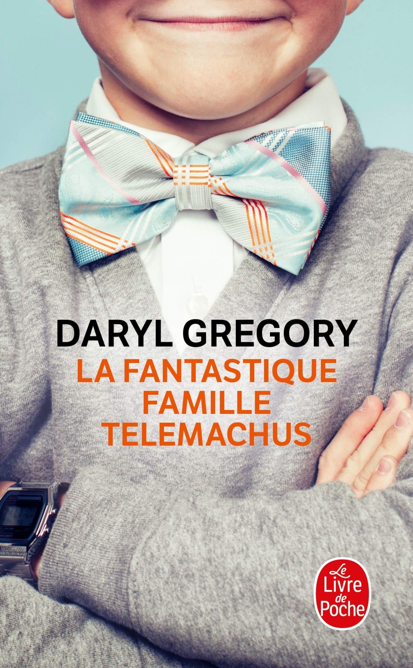La Fantastique famille Telemachus by Daryl Gregory | Goodreads