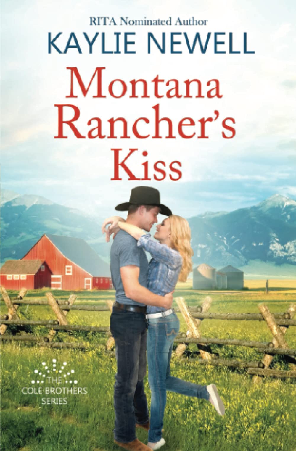 Montana Rancher's Kiss (The Cole Brothers) by Kaylie Newell | Goodreads