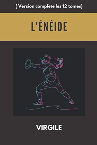 L’Énéide: (Version complète les 12 tomes) (French Edition) by Virgile ...