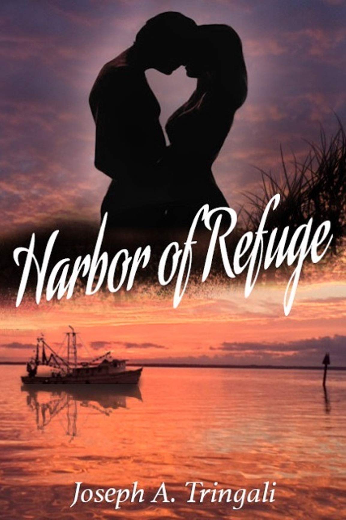 Harbor of Refuge: A Novel by Joseph A. Tringali | Goodreads