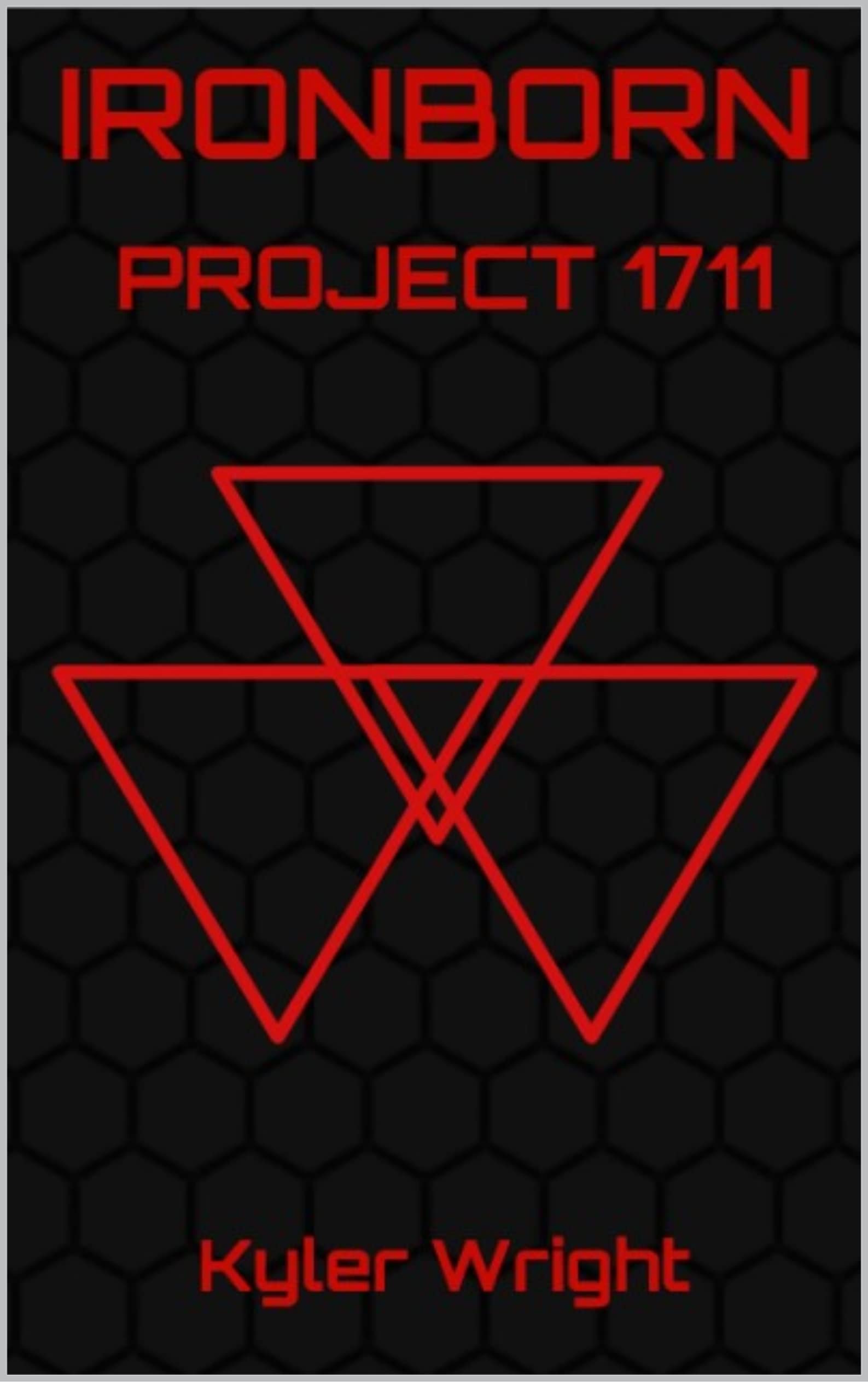 IRONBORN: Project 1711: Book One by Kyler Wright | Goodreads