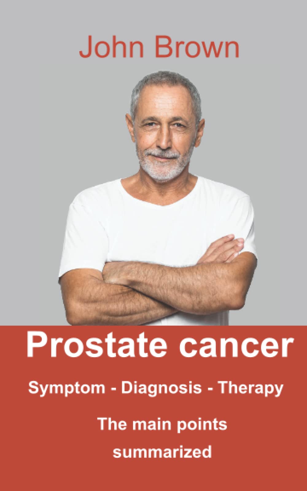 Prostate cancer: The small guide with the most important points ...