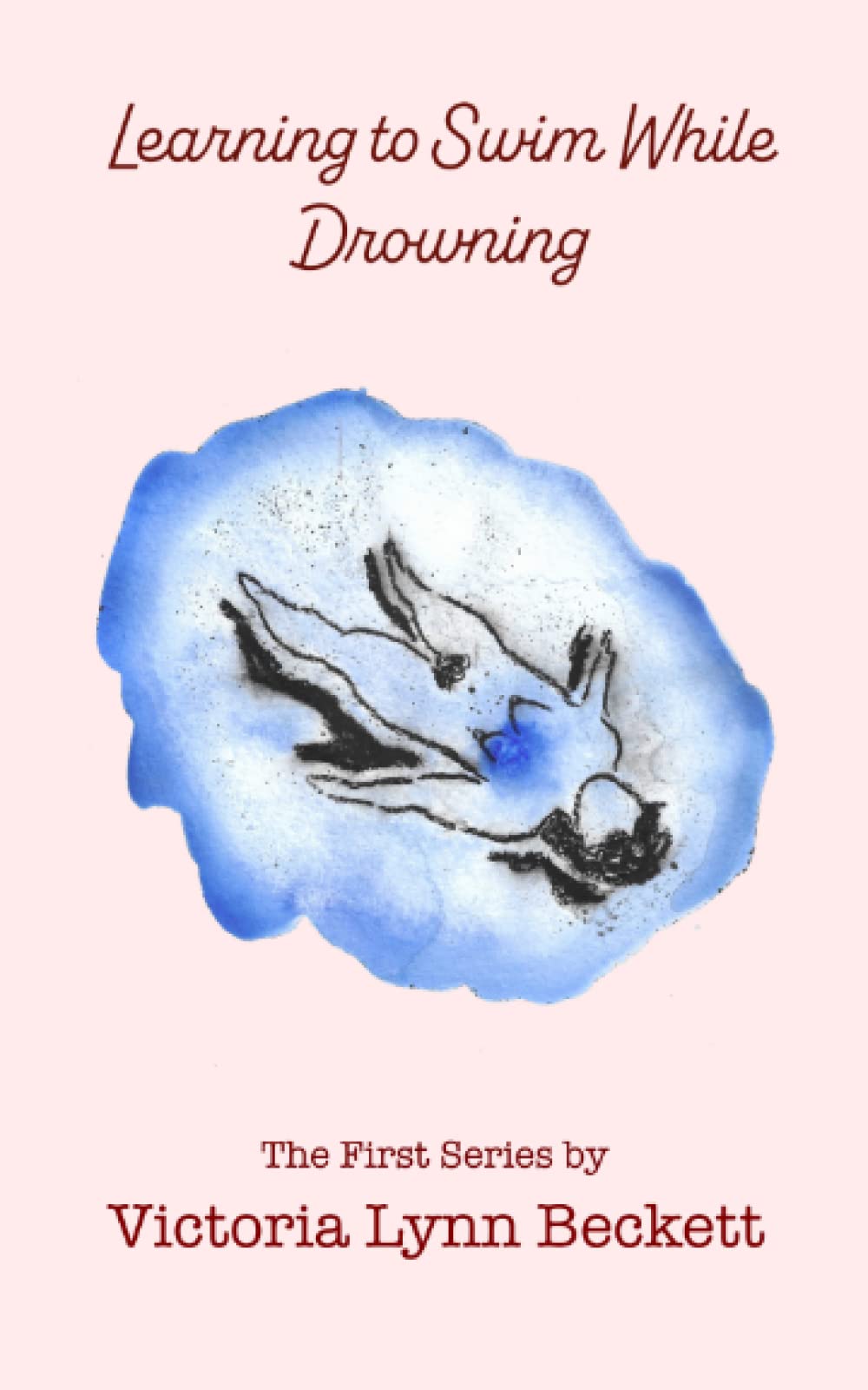 Learning to Swim While Drowning: Poems and Essays for Your Inner ...