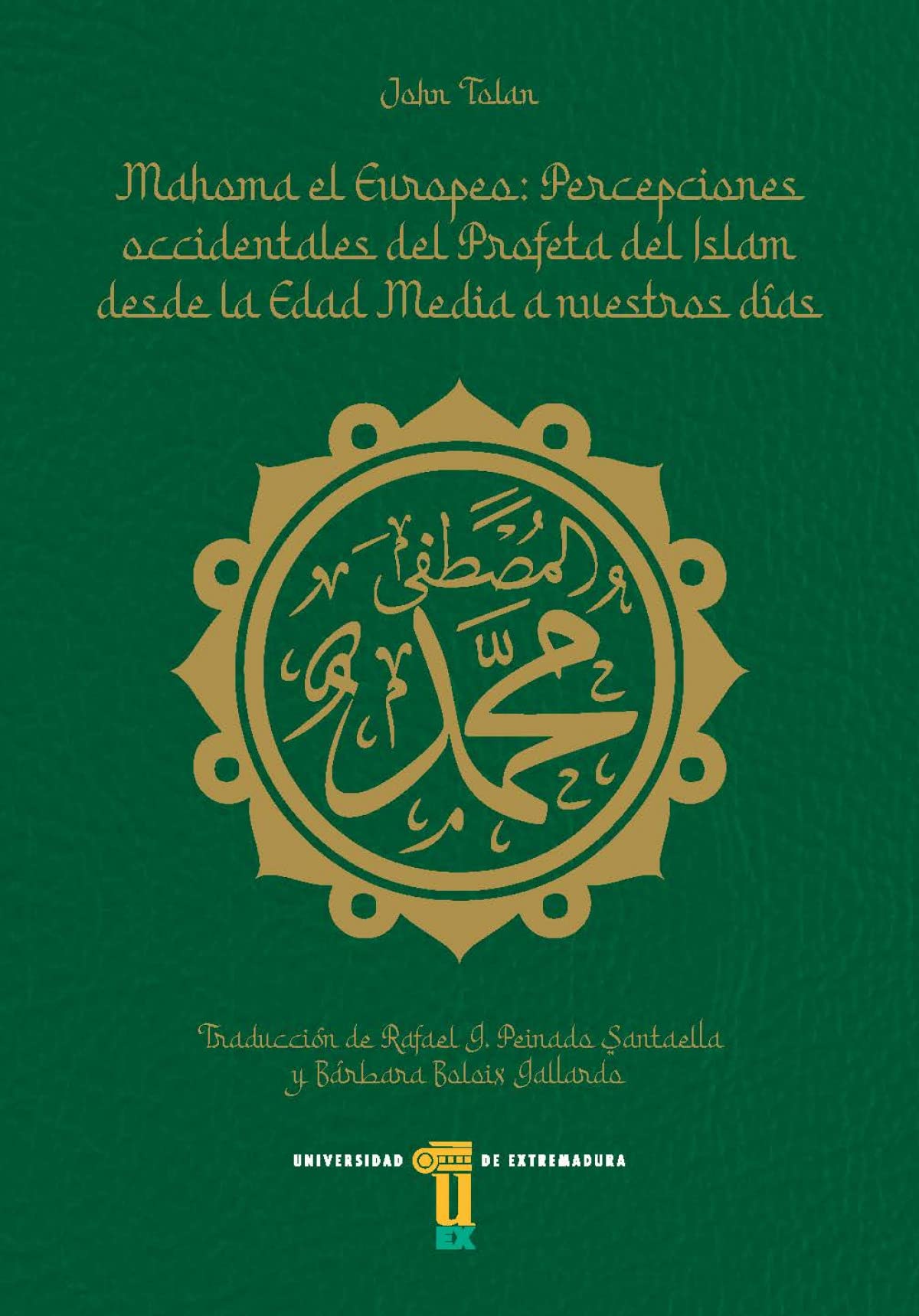 Mahoma el Europeo: Percepciones occidentales del Profeta del Islam ...