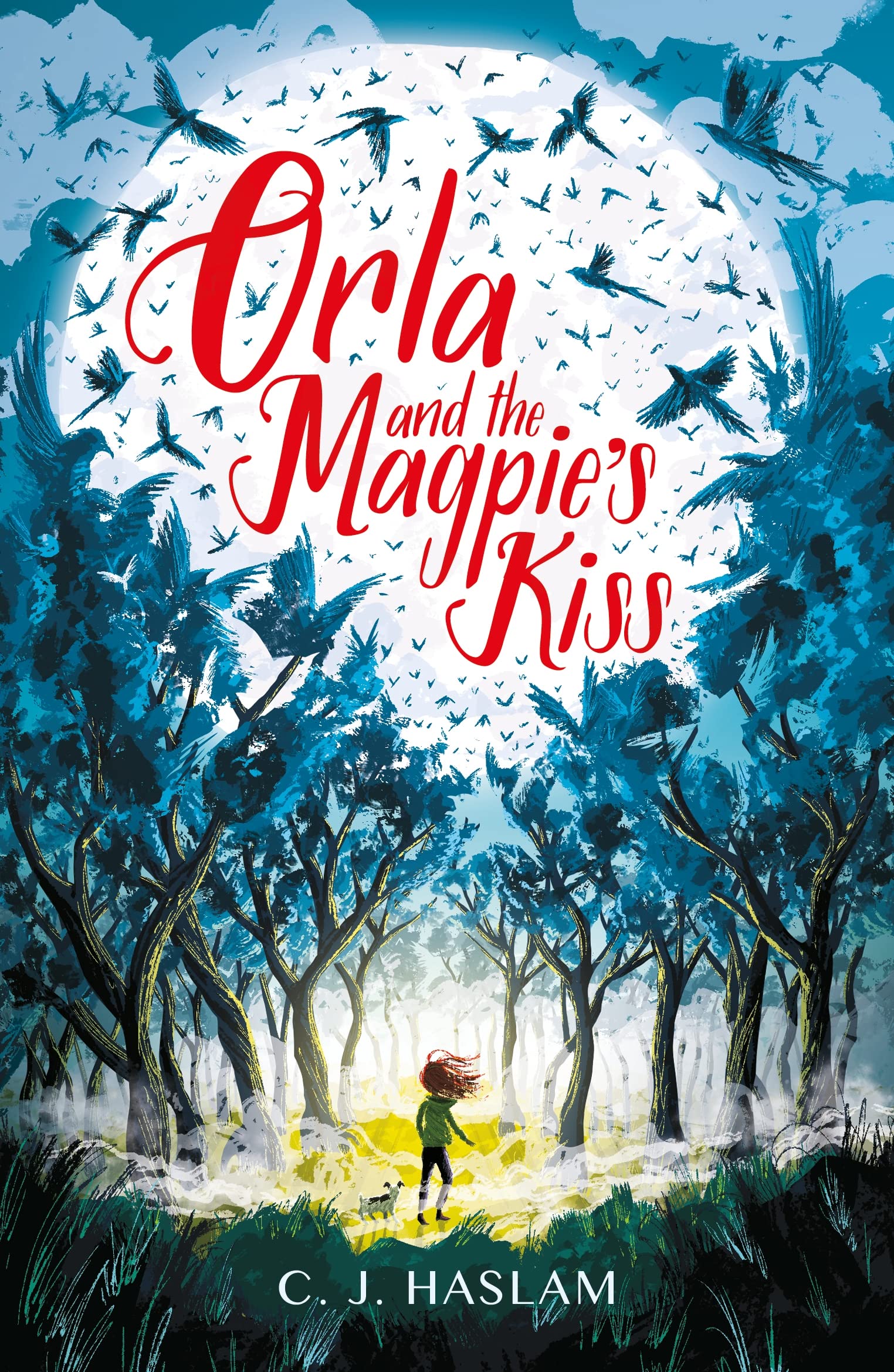 Orla and the Magpie's Kiss by C.J. Haslam | Goodreads