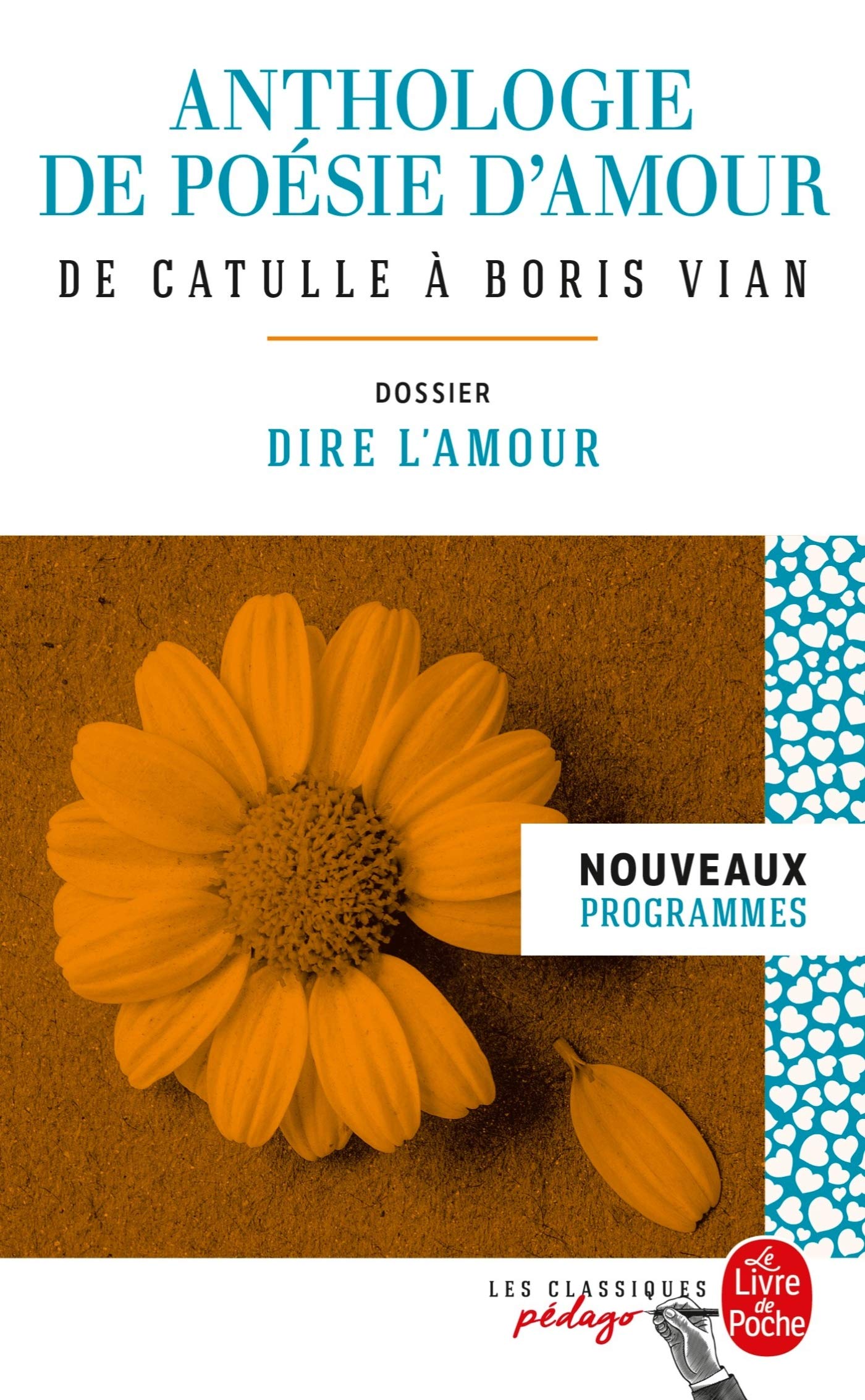 Anthologie de poésie d'amour : de Catulle à Boris Vian by Aurélia Dal ...