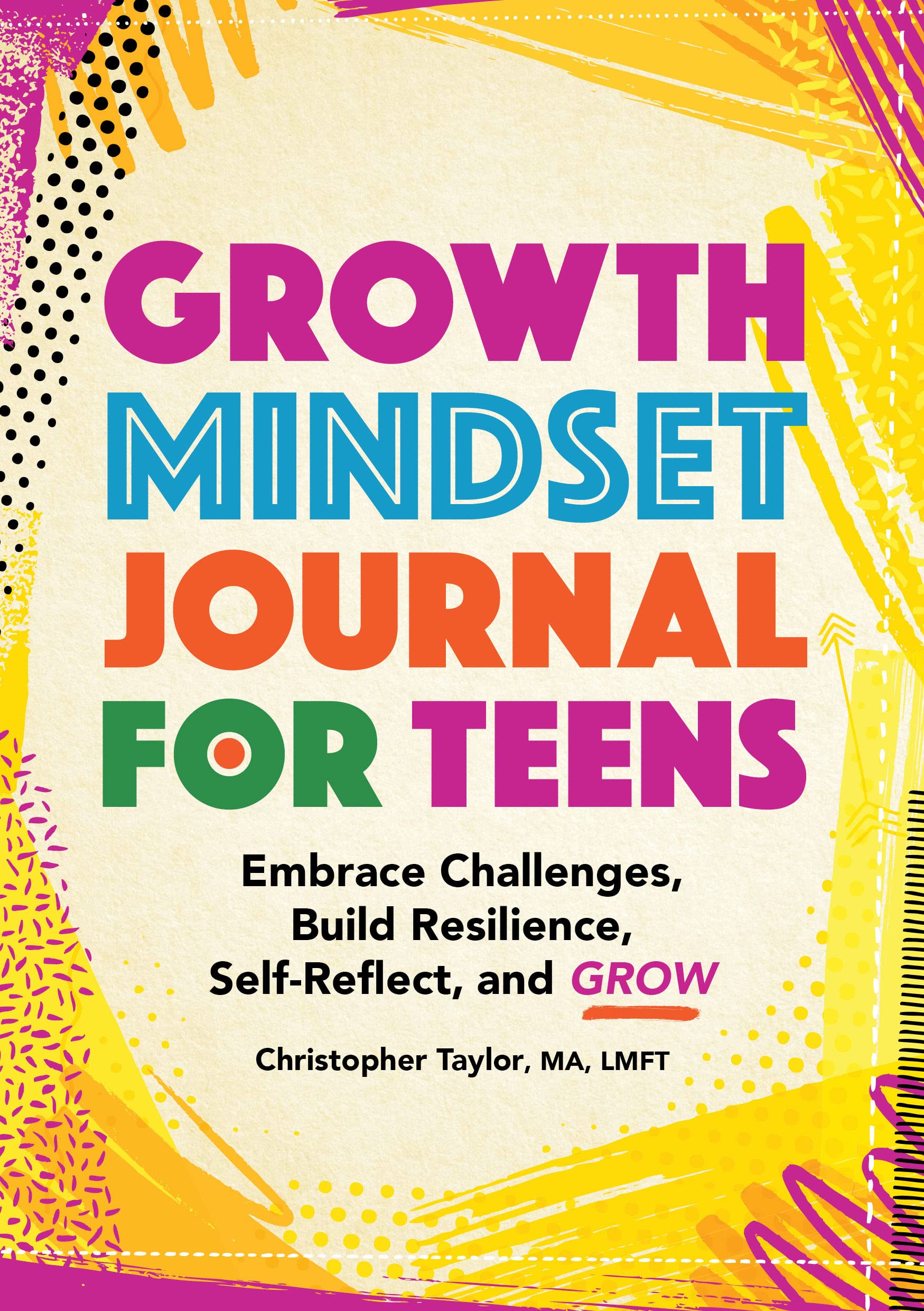 Growth Mindset Journal for Teens: Embrace Challenges, Build Resilience ...