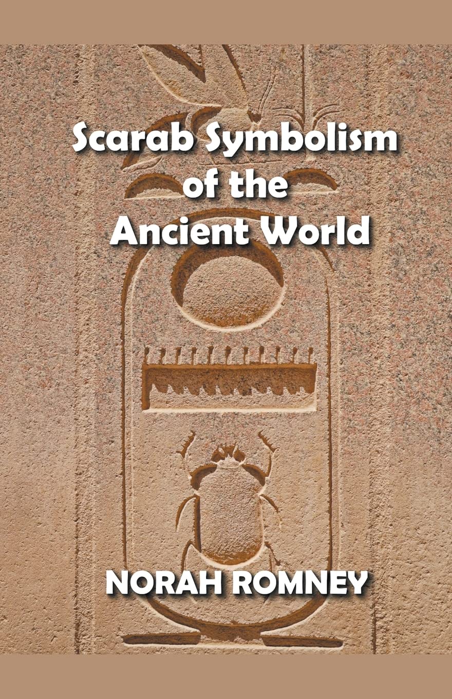 Scarab Symbolism of the Ancient World by Norah Romney | Goodreads