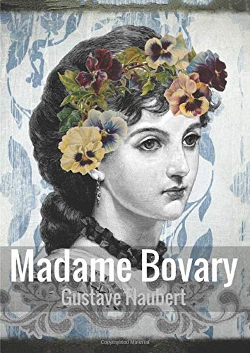Madame Bovary (French Edition) by Gustave Flaubert | Goodreads