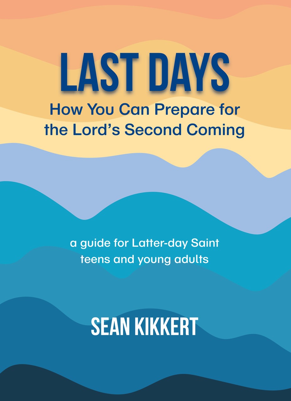 Last Days: How You Can Prepare for the Lord's Second Coming by Sean ...