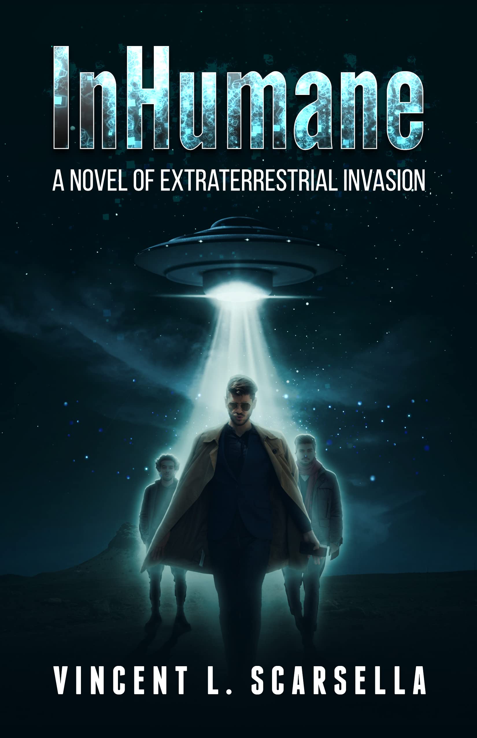 InHumane: A Novel of Extraterrestrial Invasion by Vincent Scarsella ...